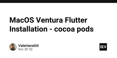 macos ventura flutter installation cocoa pods dev community
