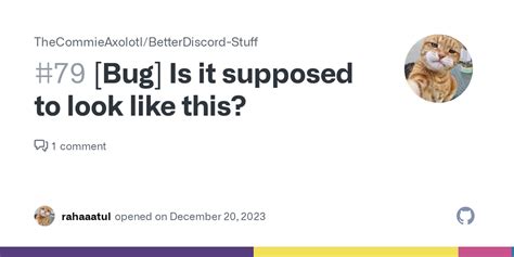 [bug] Is It Supposed To Look Like This · Issue 79 · Thecommieaxolotl Betterdiscord Stuff · Github