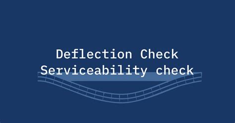 Deflection Check Serviceability Check In Sdc Verifier Sdc Verifier