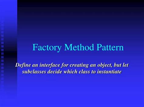 Ppt Factory Method Pattern Powerpoint Presentation Free Download Id1797719