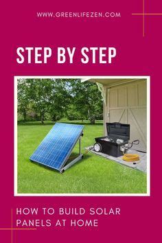How To Build Solar Panels Basic Steps To Follow Artofit
