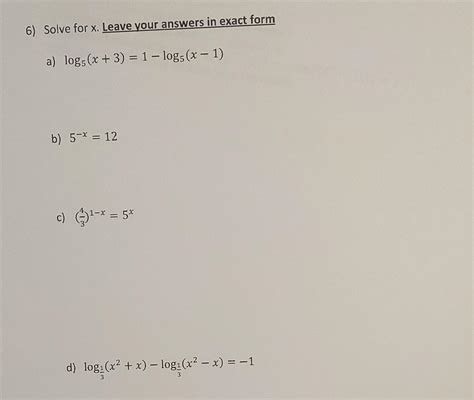 Solved Solve For X Leave Your Answers In Exact Form A Chegg Com