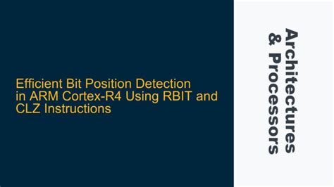 Efficient Bit Position Detection In Arm Cortex R4 Using Rbit And Clz