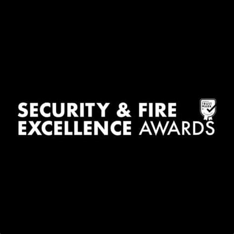 Security And Fire Excellence Awards 2024 Security On Screen By The Security Industry Group