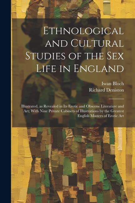 Ethnological And Cultural Studies Of The Sex Life In England