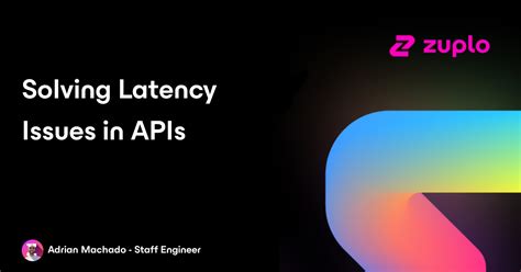 solving latency issues in apis a developer s guide zuplo learning center