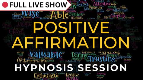 🔴 Full Show Positive Affirmation Hypnosis Session Youtube