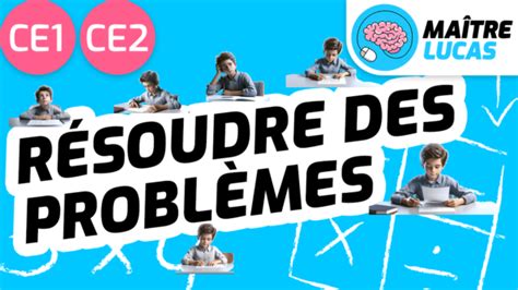 Exercices Les étapes Pour Résoudre Un Problème Pour Ce1 Et Ce2 Maître Lucas