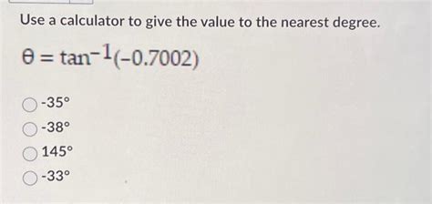 Solved Use A Calculator To Give The Value To The Nearest Chegg