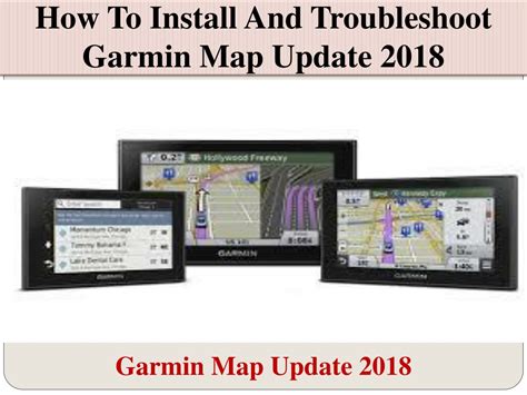 ppt how to install and troubleshoot garmin map update 2018 powerpoint