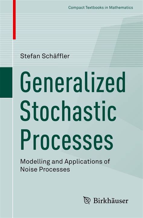 Compact Textbooks In Mathematics Generalized Stochastic Processes Ebook Stefan Bol