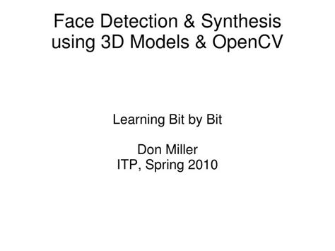 Ppt Face Detection And Synthesis Using 3d Models And Opencv Powerpoint Presentation Id566687