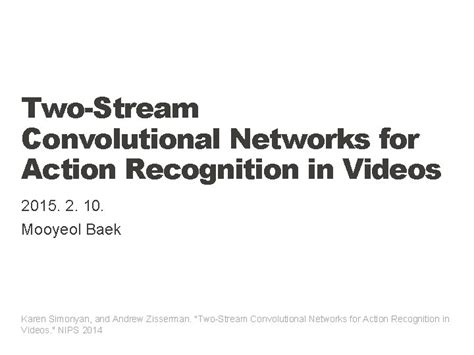 Twostream Convolutional Networks For Action Recognition In Videos