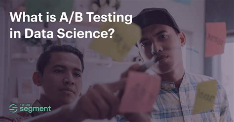 What Is Ab Testing In Data Science Twilio Segment