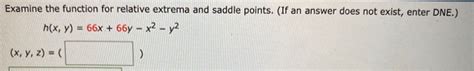 Solved Examine The Function For Relative Extrema F X Y