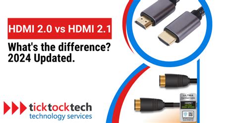 Hdmi 2 0 Vs Hdmi 2 1 Whats The Difference 2024 Updated Computer Repair Ticktocktech