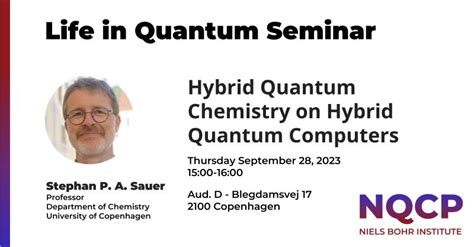 Nqcp Life In Quantum Professor Stephan P A Sauer Department Of Chemistry University Of