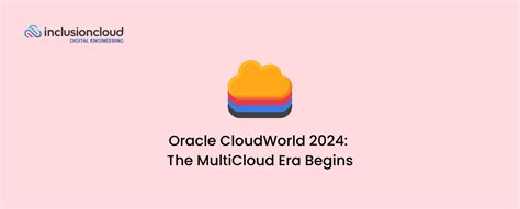 Oracle Cloudworld 2024 The Multicloud Era Begins
