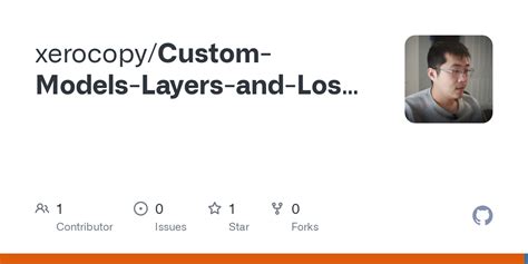 github xerocopy custom models layers and loss functions with tensorflow
