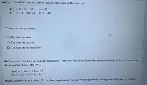 Solved A Determine If The Lines Are Distinct Parallel Chegg