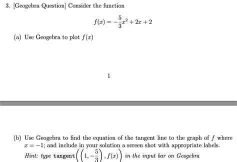 Solved 3. [Geogebra Question] Consider the function | Chegg.com