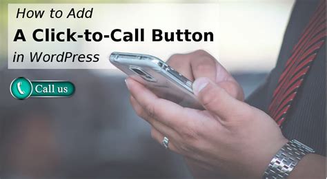 How To Add A Click To Call Button In Wordpress Ddgpress