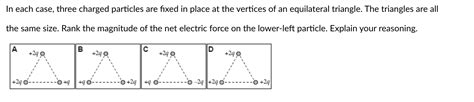 Solved In Each Case Three Charged Particles Are Fixed In Chegg Com