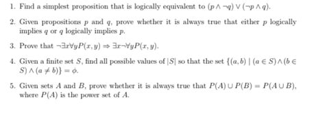 Solved Find A Simplest Proposition That Is Logically Chegg Com