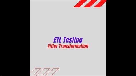 Etl Testing Filter Transformation Etl Testing Tutorial 1 Youtube