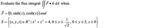 Solved Evaluate The Flux Integral ∬sf∙nda When