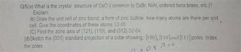 solved q5 a what is the crystal structure of csci common