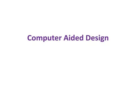 ppt computer aided design powerpoint presentation free download id
