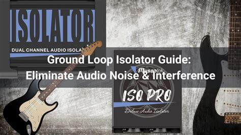 Ground Loop Isolator Guide Eliminate Audio Noise And Interference Musontek