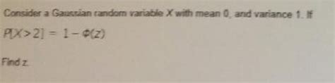 Solved Consider A Gaussian Random Variable X With Mean 0