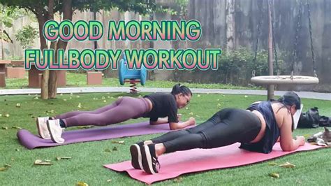 Good Morning Quick Fullbody Workout That You May Try To Do Before Going