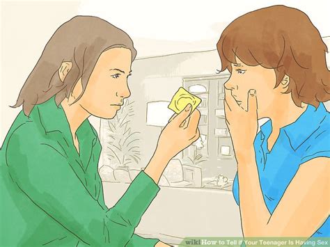 Ways To Tell If Your Teenager Is Having Sex WikiHow