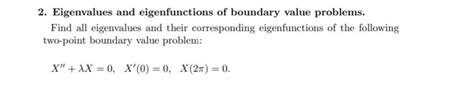 Solved 2 Eigenvalues And Eigenfunctions Of Boundary Value