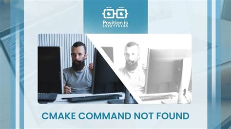 Cmake Command Not Found What Should Be The Next Step Position Is