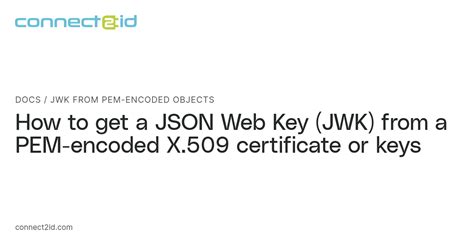 Jwk From Pem Encoded Objects · Docs · Connect2id