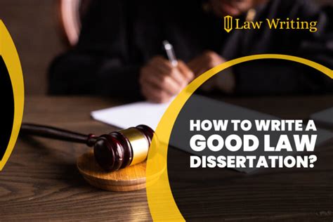 How To Write A Good Law Dissertation