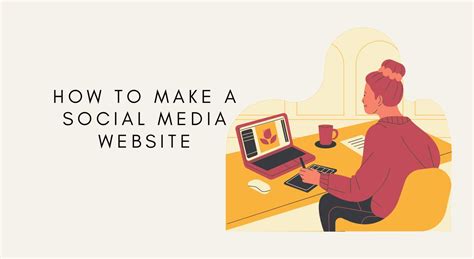 how to make a social media website a complete guide
