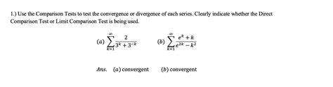 solved 1 use the comparison tests to test the convergence