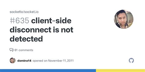 Client Side Disconnect Is Not Detected · Issue 635 · Socketiosocket