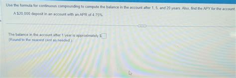 Solved Use The Formula For Continuous Compounding To Compute