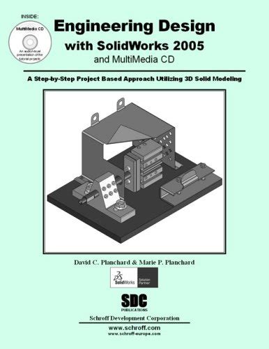 Buy Engineering Design With Solidworks 2005 A Step By Step Project Based Approach Utilizing 3d