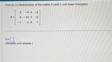 Solved Find An Lu Factorization Of The Matrix A With L Unit