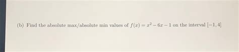 Solved B ﻿find The Absolute Max Absolute Min Values Of