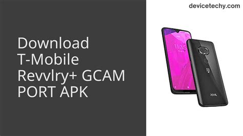 Download T Mobile Revvlry Gcam Port Apk Devicetechy