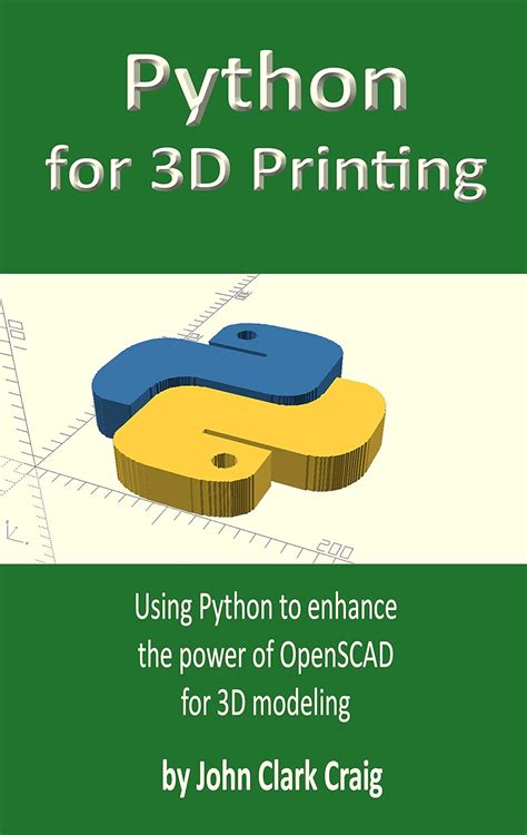 Python For 3d Printing Using Python To Enhance The Power Of Openscad