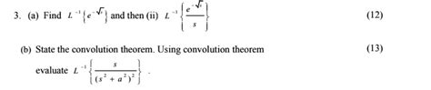 SOLVED A Find And Then Ii B State The Convolution Theorem Using Convolution Theorem